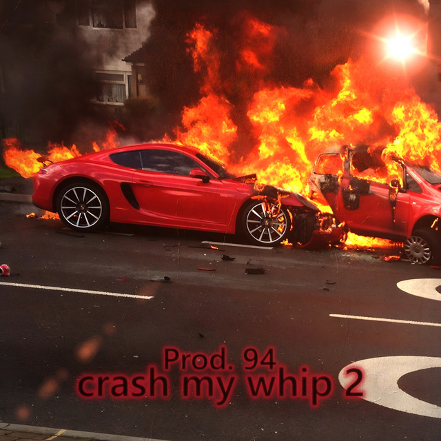 crash my whip 2 - Single by Prod. 94 | Spotify