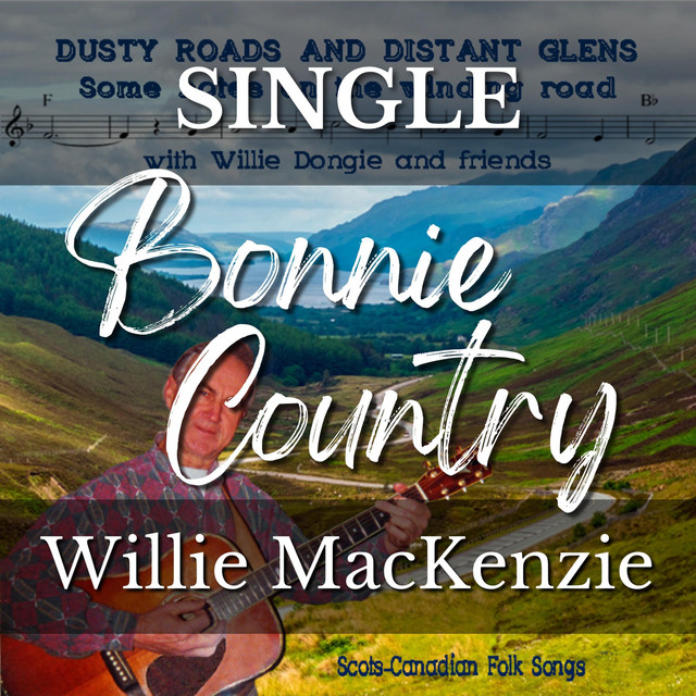 Bonnie Country - Single by Willie MacKenzie | Spotify