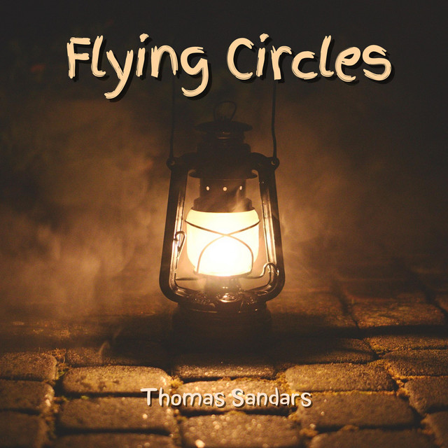 Flying Circles - EP by Thomas Sandars | Spotify