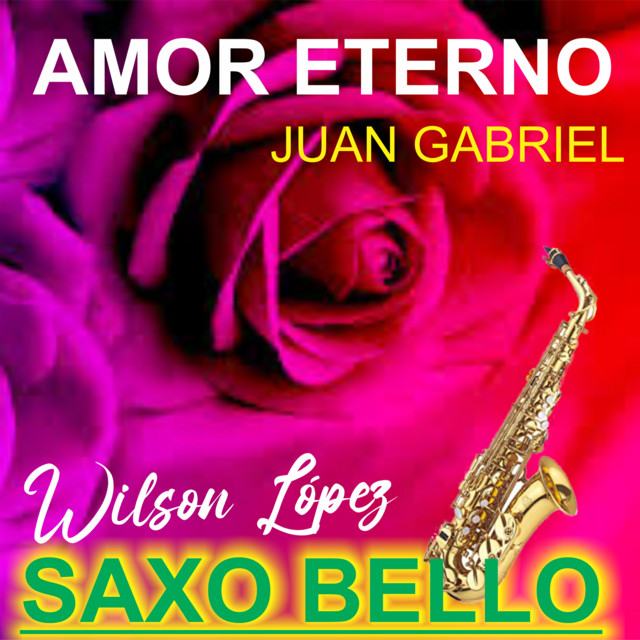 Amor Eterno (Instrumental Version) - Single by SAXO BELLO | Spotify