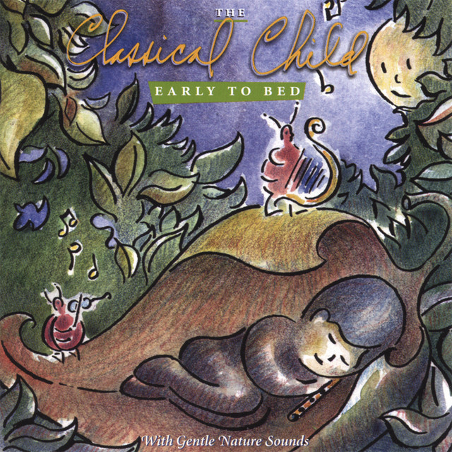 Classical Child Early To Bed - Album by Classical Child | Spotify