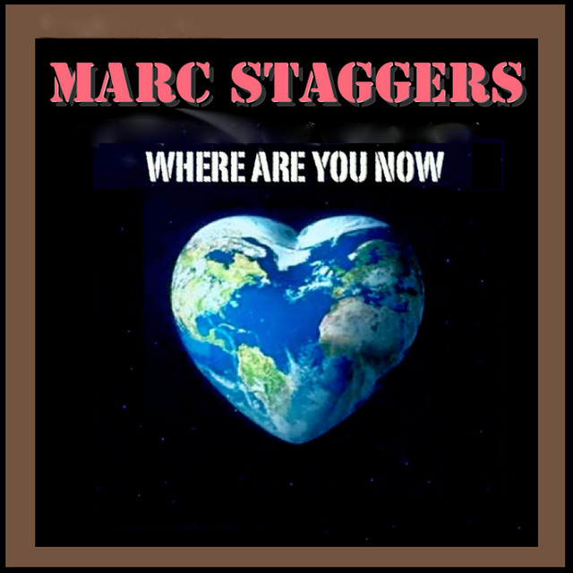 Where Are You Now - Single by Marc Staggers | Spotify
