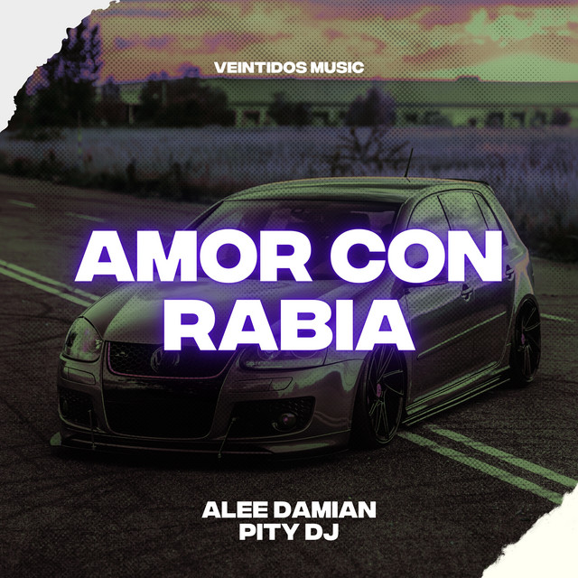 Amor Con Rabia (Turreo Edit) - Single by Alee Damian | Spotify
