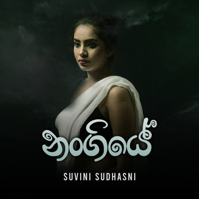 Nangiye - song and lyrics by Suvini Sudhasni | Spotify