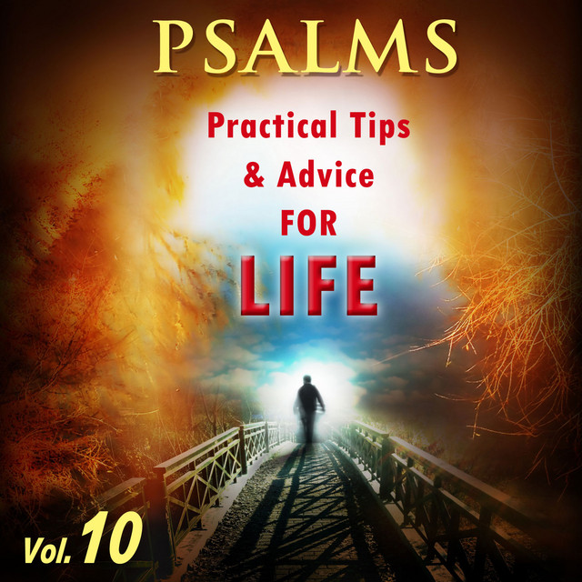 Psalms Practical Tips and Advice for Life, Vol. 10 - Album by David and ...