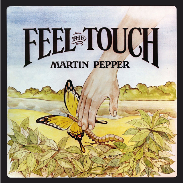 Feel the Touch - Album by Martin Pepper | Spotify