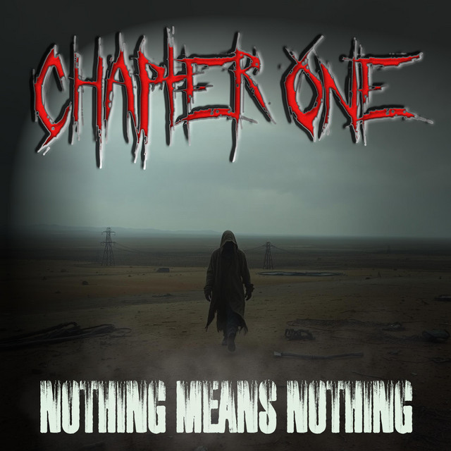 Nothing Means Nothing - Single by Chapter One | Spotify