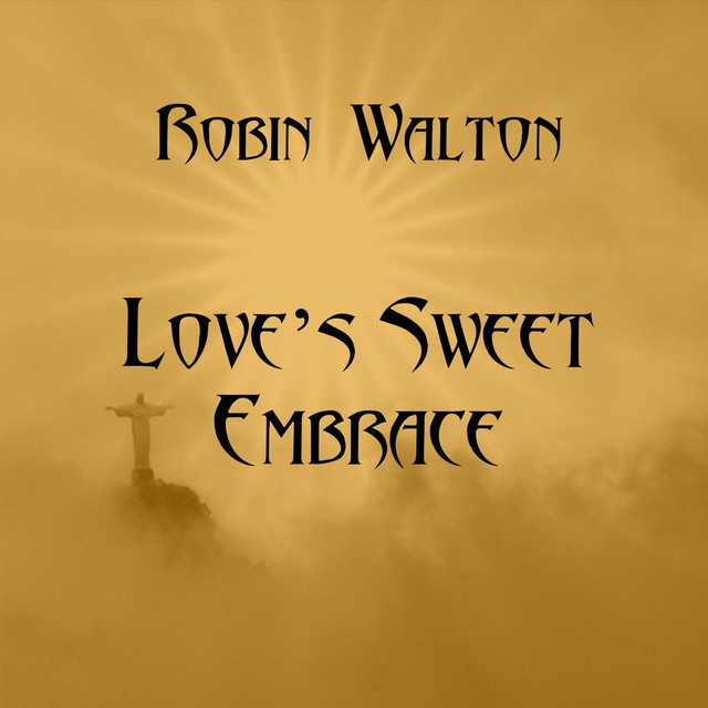 Loves Sweet Embrace - Single by Robin Walton | Spotify