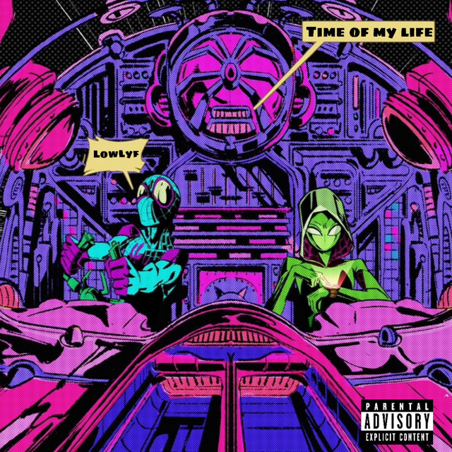 Time of My Life - Single by LowLyf | Spotify