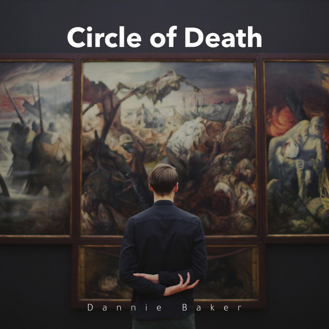 Circle of Death - Single by Dannie Baker | Spotify