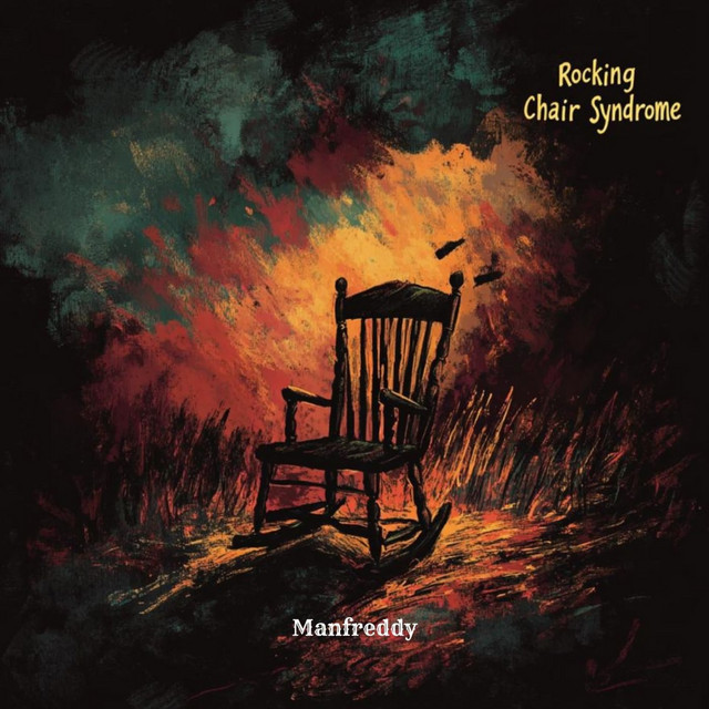 Rocking Chair Syndrome - Album by Manfreddy | Spotify