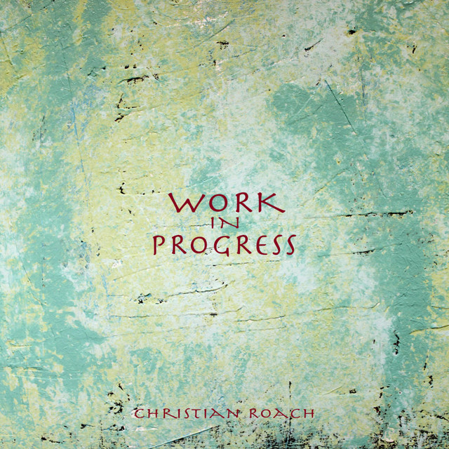 Work in Progress - Single by Christian Roach | Spotify