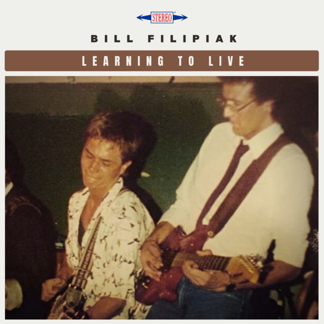 Learning to Live - Single by Bill Filipiak | Spotify