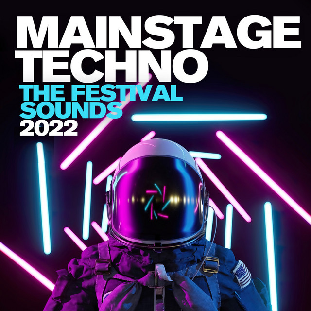 Mainstage Techno - The Festival Sounds 2022 - Compilation by Various ...