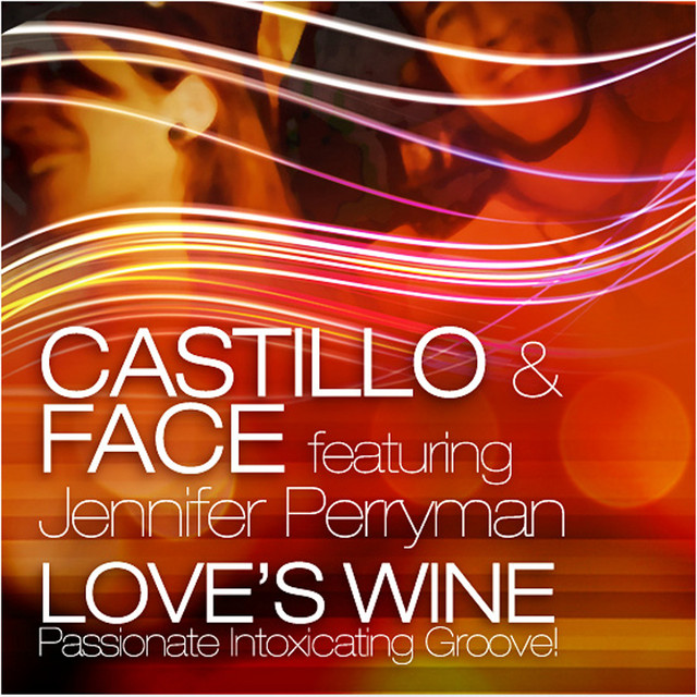 Love's Wine Remixes (Feat. Jennifer Perryman) - Single de Castillo ...