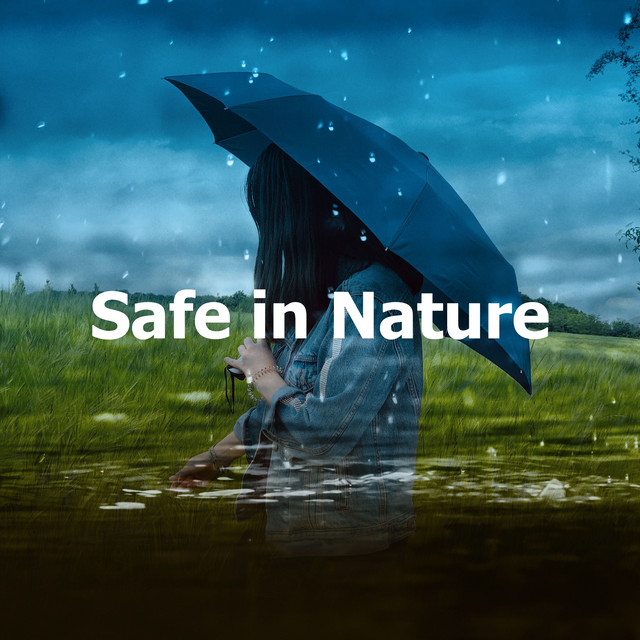 Safe in Nature - Album by Nature Sound Series | Spotify