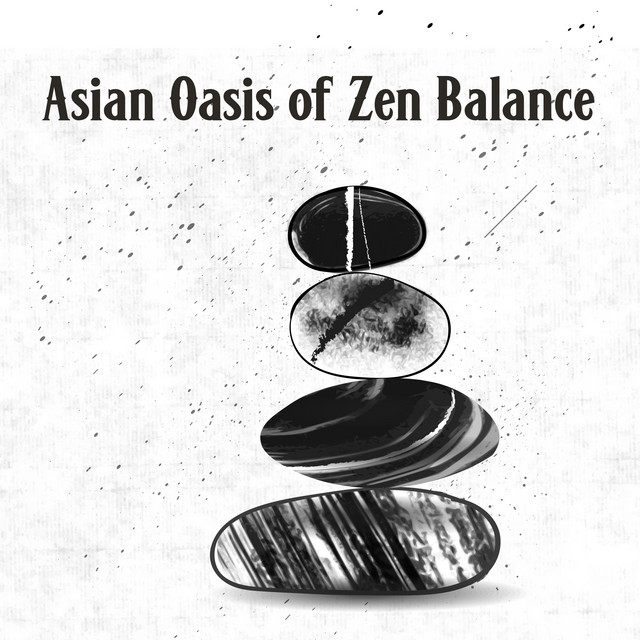 Asian Oasis of Zen Balance - Album by Zen | Spotify