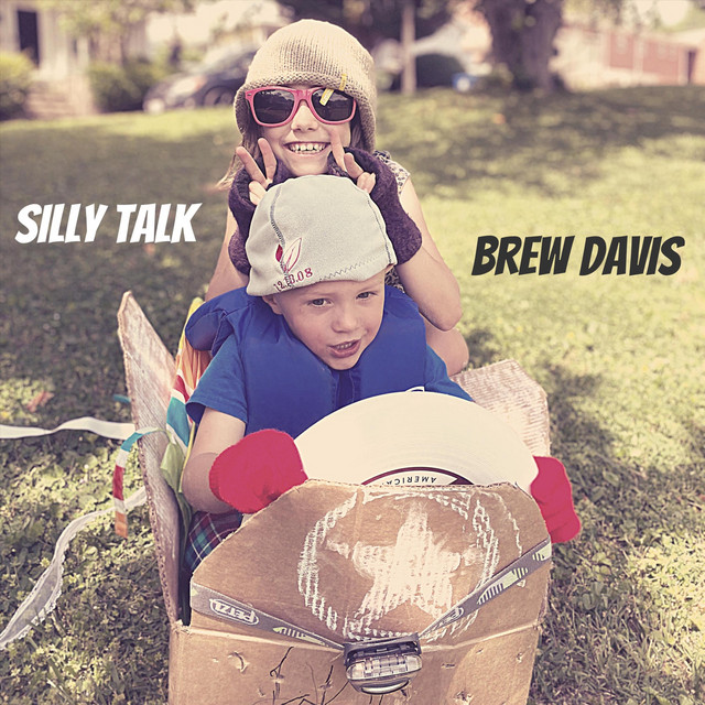 Silly Talk - Album by Brew Davis | Spotify