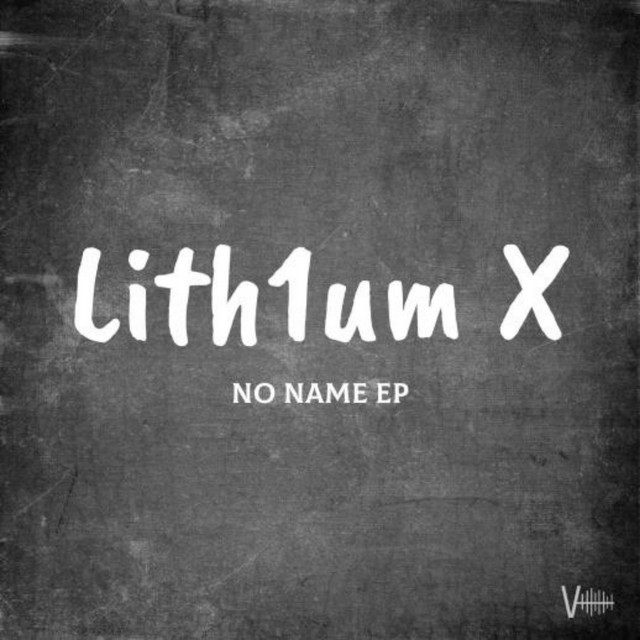 No Name - EP by Lith1um X | Spotify