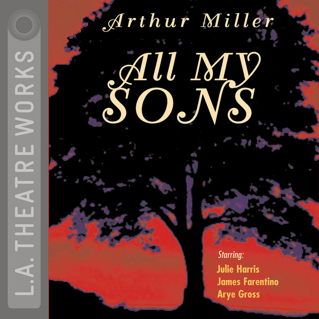 All My Sons - Audiobook by Arthur Miller | Spotify