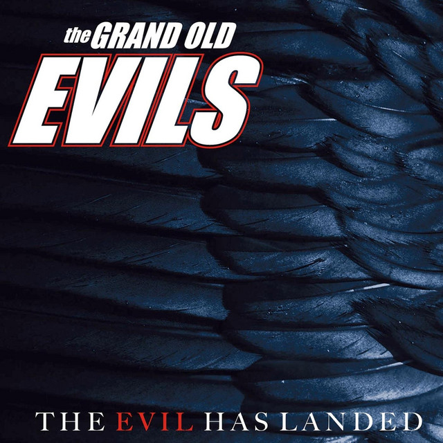 The Evil Has Landed - EP by The Grand Old Evils | Spotify