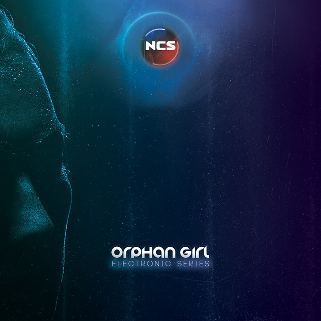 Orphan Girl - song and lyrics by NCS Epic Music | Spotify