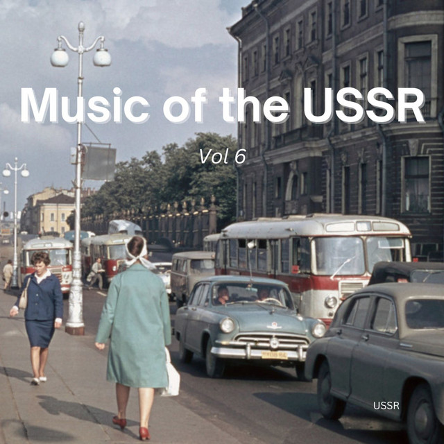 Music of the USSR Vol 6 - Album by USSR | Spotify