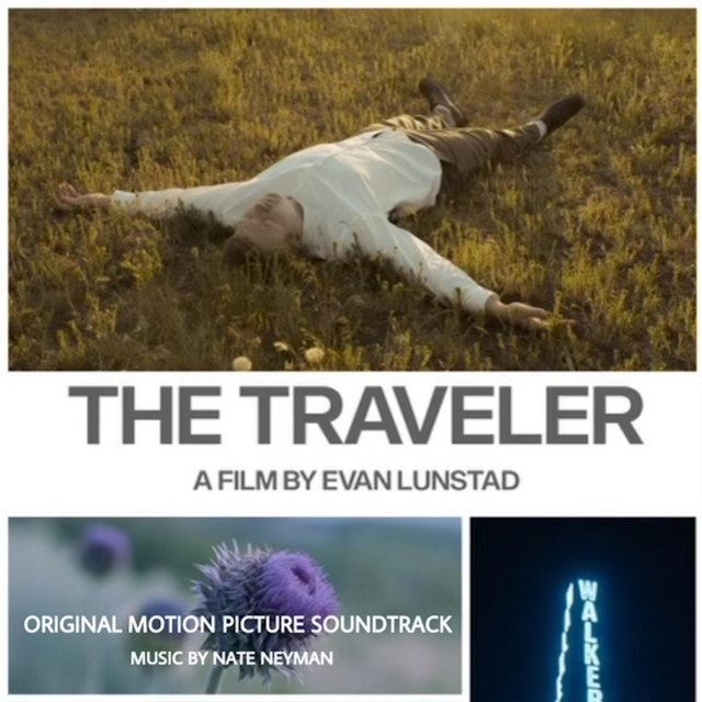 The Traveler (Original Motion Picture Soundtrack) - EP by Nate Neyman ...