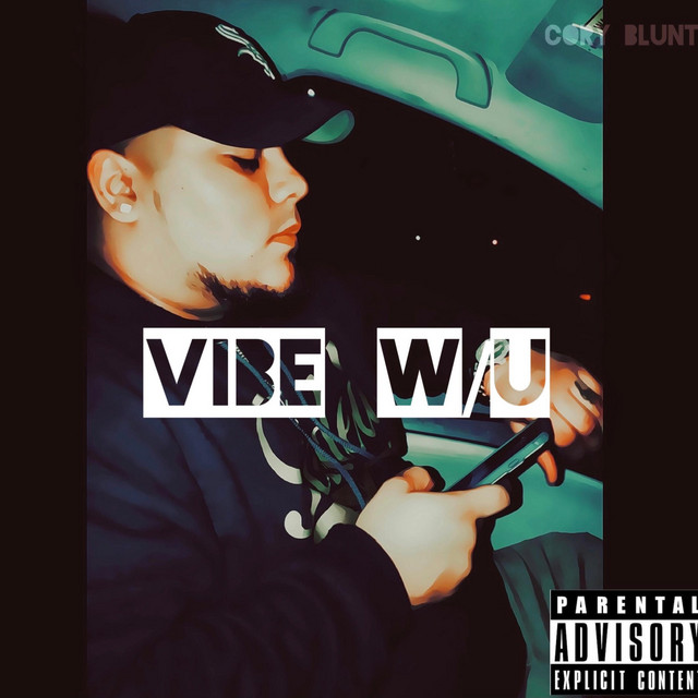 Vibe W/U - Album by Cory Blunt | Spotify
