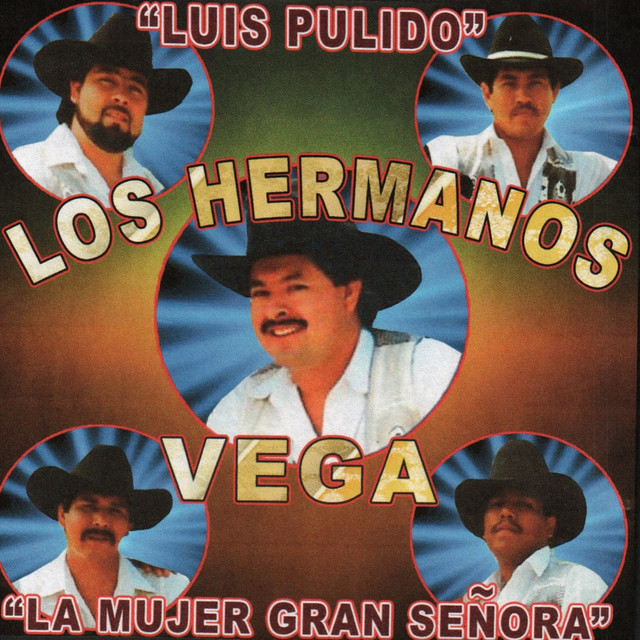 La Mujer Gran Senora - Album by Los Hermanos Vega | Spotify