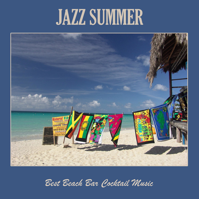 Jazz Summer: Best Beach Bar Cocktail Music - Compilation by Various ...