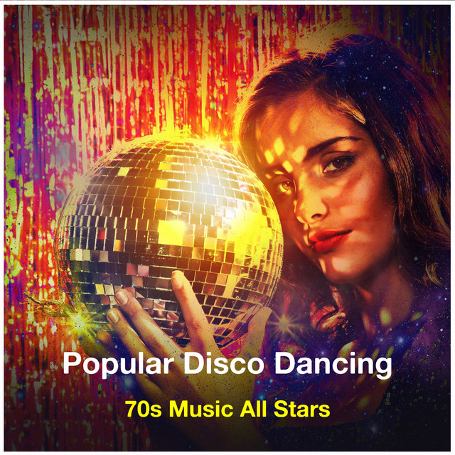 Popular Disco Dancing - Album by 70s Music All Stars | Spotify