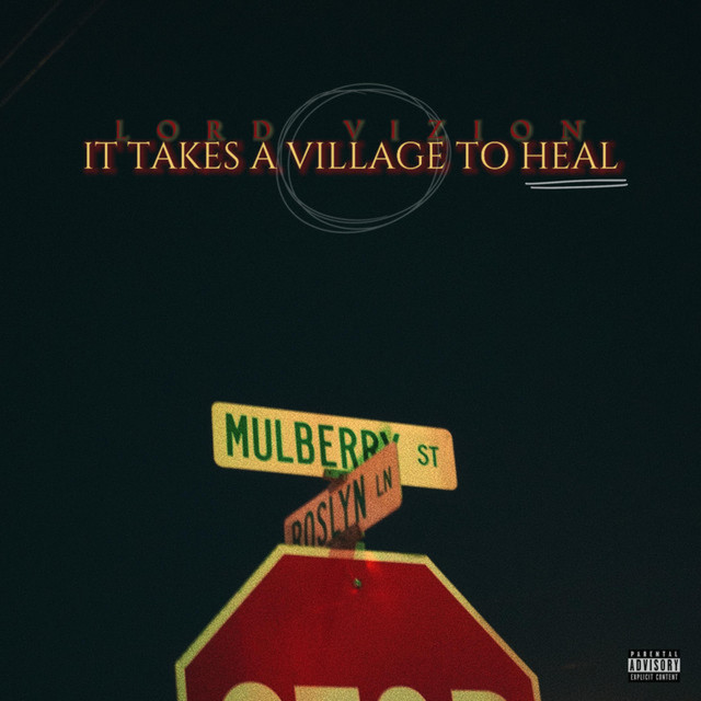 It Takes A Village To Heal - Album by Lord Vizion | Spotify