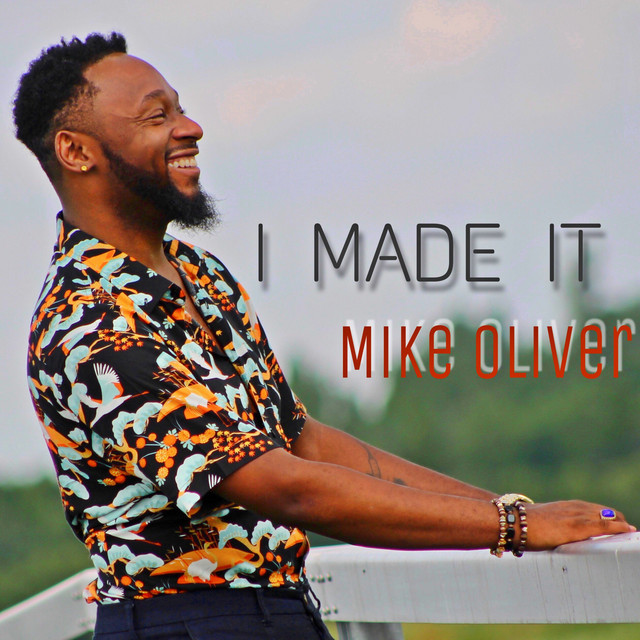 I Made It - Single by Mike Oliver | Spotify