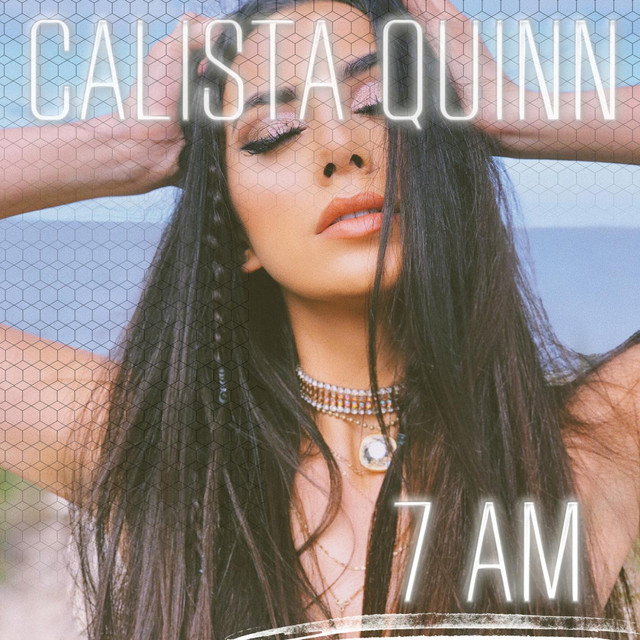 7AM - Single by Calista Quinn | Spotify
