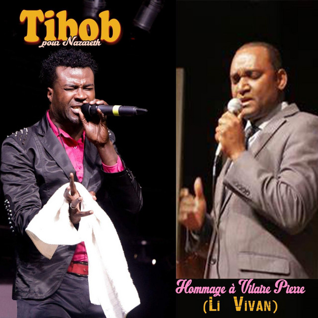 Hommage á Vilaire Pierre (Li Vivan) - Single by Tibob Pour Nazareth ...