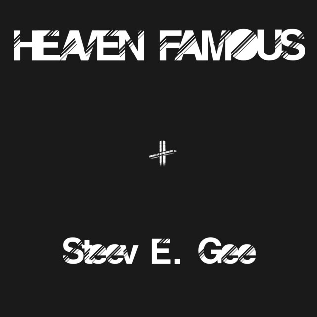Heaven Famous - Single by Steev E. Gee | Spotify