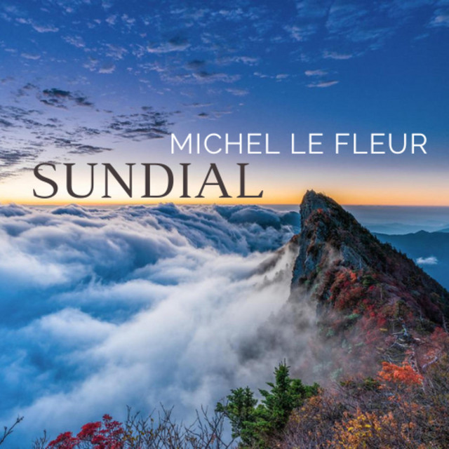 Sundial - Single by Michel Le Fleur | Spotify