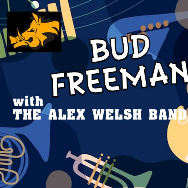 Bud Freeman with The Alex Welsh Band - Album by Bud Freeman | Spotify