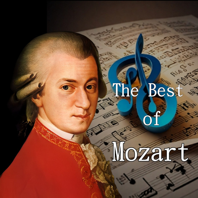The Best of Mozart - Compilation by Wolfgang Amadeus Mozart | Spotify