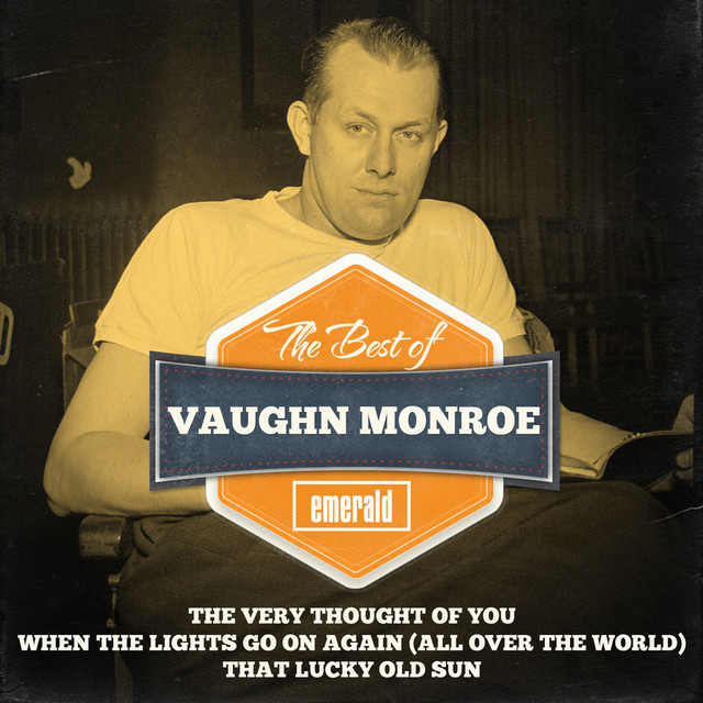 Best of Vaughn Monroe - Compilation by Vaughn Monroe | Spotify