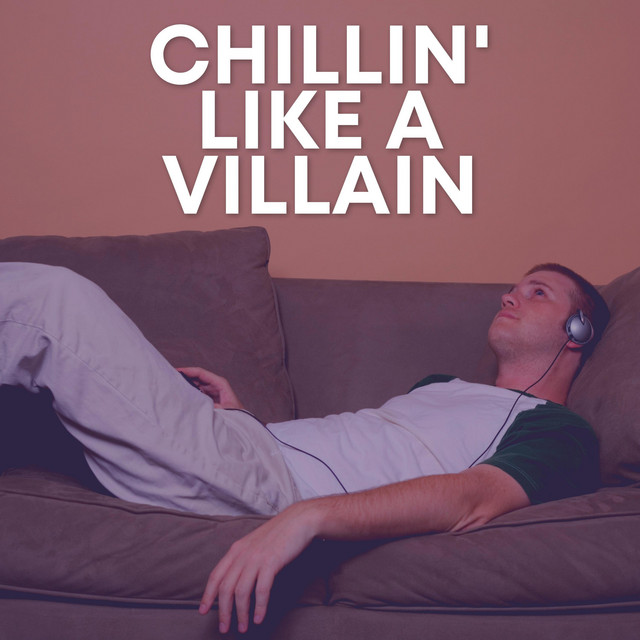 Chillin' Like a Villain - Album by Lofi | Spotify