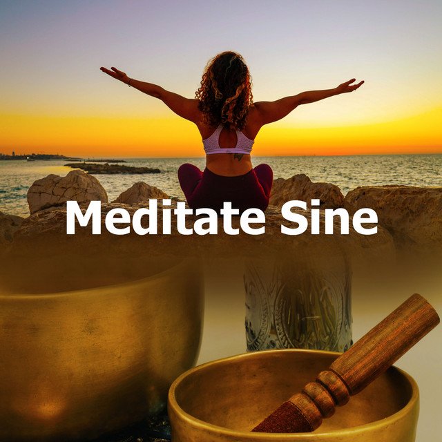 Meditate Sine - Album by Meditate to Relaxation Music | Spotify