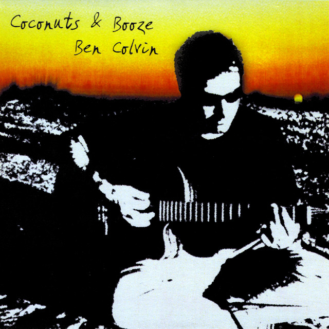 Coconuts and Booze - Album by Ben Colvin | Spotify
