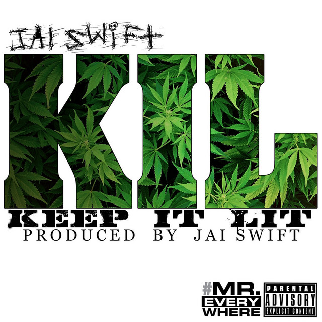 KIL (Keep It Lit) - Single by Jai Swift | Spotify