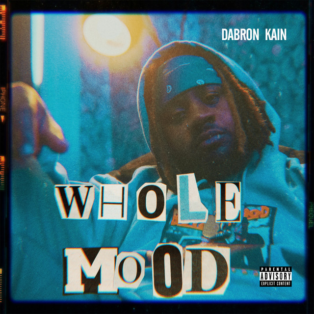 Whole Mood - Single by Dabron Kain | Spotify