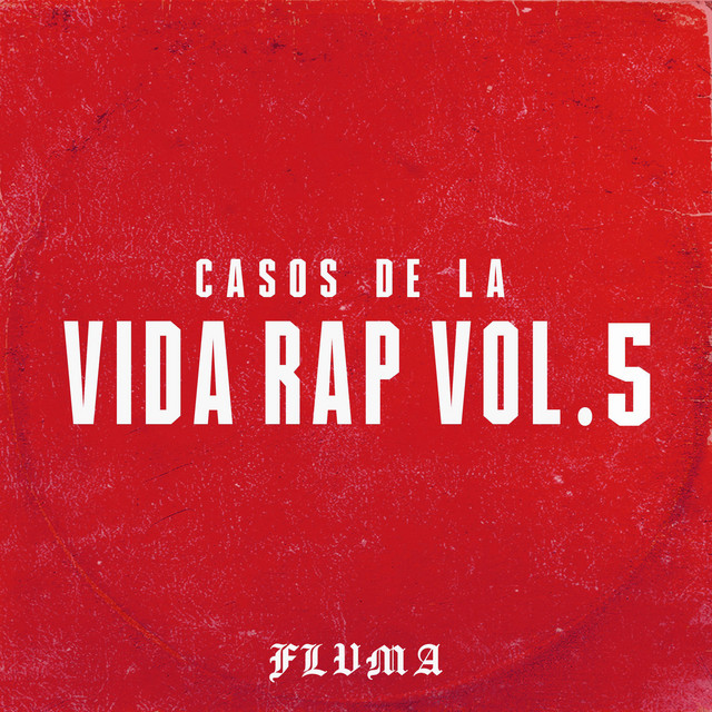 Casos de la vida rap, Vol. 5 - Single by Flvma | Spotify