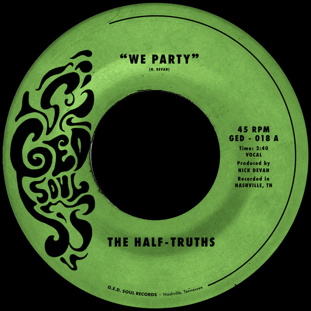 We Party - Single by The Half-Truths | Spotify