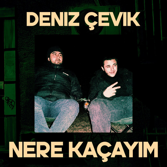 Nere Kaçayım - Single by Deniz Cevik | Spotify
