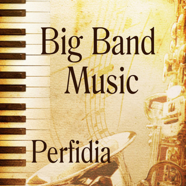 Big Band Music - Perfidia - Album by Big Band Music | Spotify